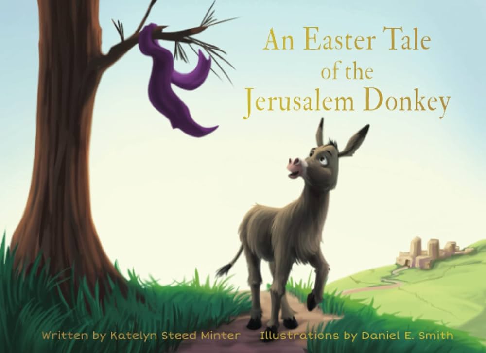 An Easter Tale of the Jerusalem Donkey — Pecan Row