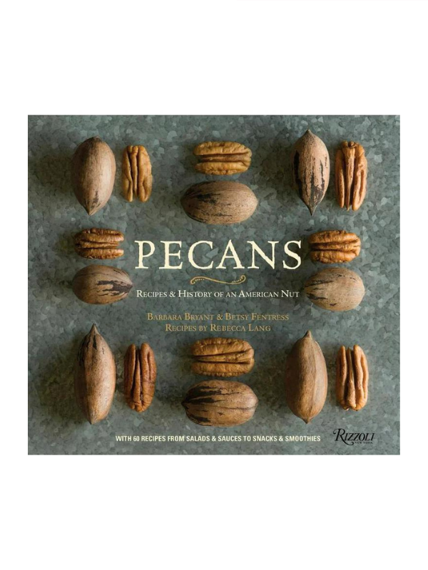 Pecans: Recipes & History of an American Nut — Pecan Row